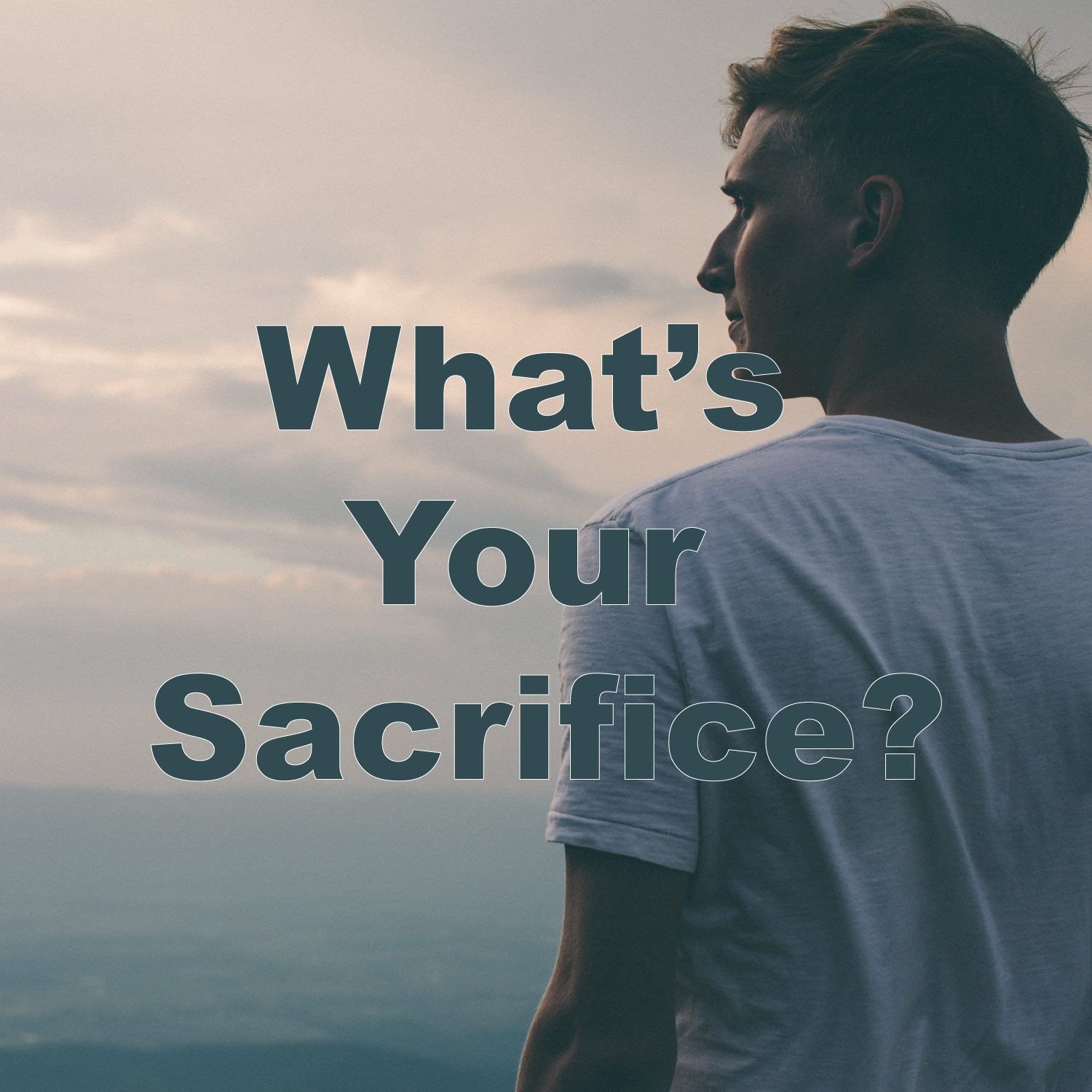 What's Your Sacrifice? - Columbus West Church of God